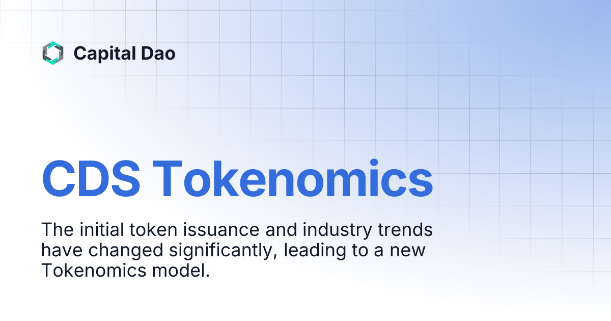 CDS Tokenomics | Capital Dao